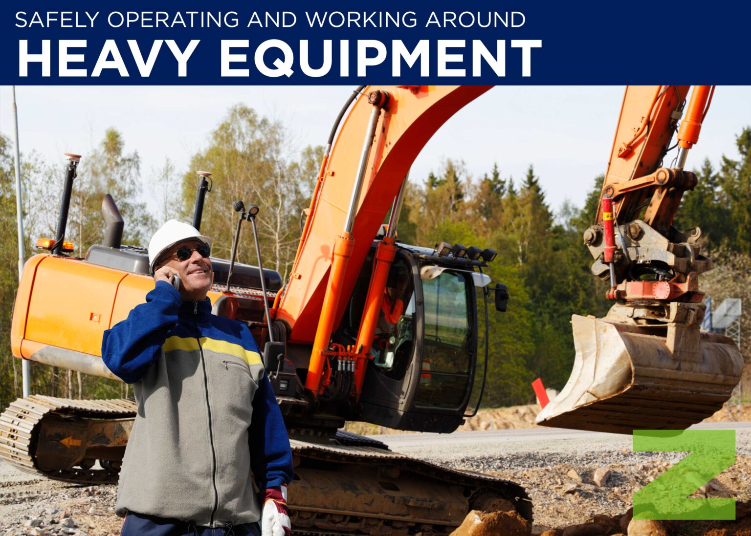SAFELY OPERATING AND WORKING AROUND HEAVY EQUIPMENT - Zorn Insight