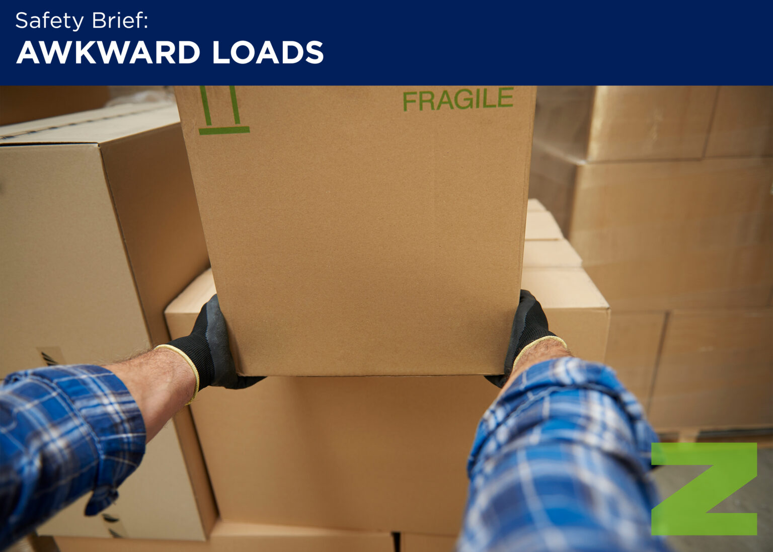SAFETY BRIEF: AWKWARD LOADS - Zorn Insight