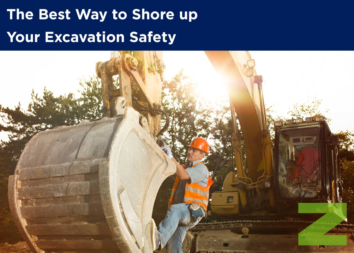 The Best Way to Shore up Your Excavation Safety - Zorn Insight
