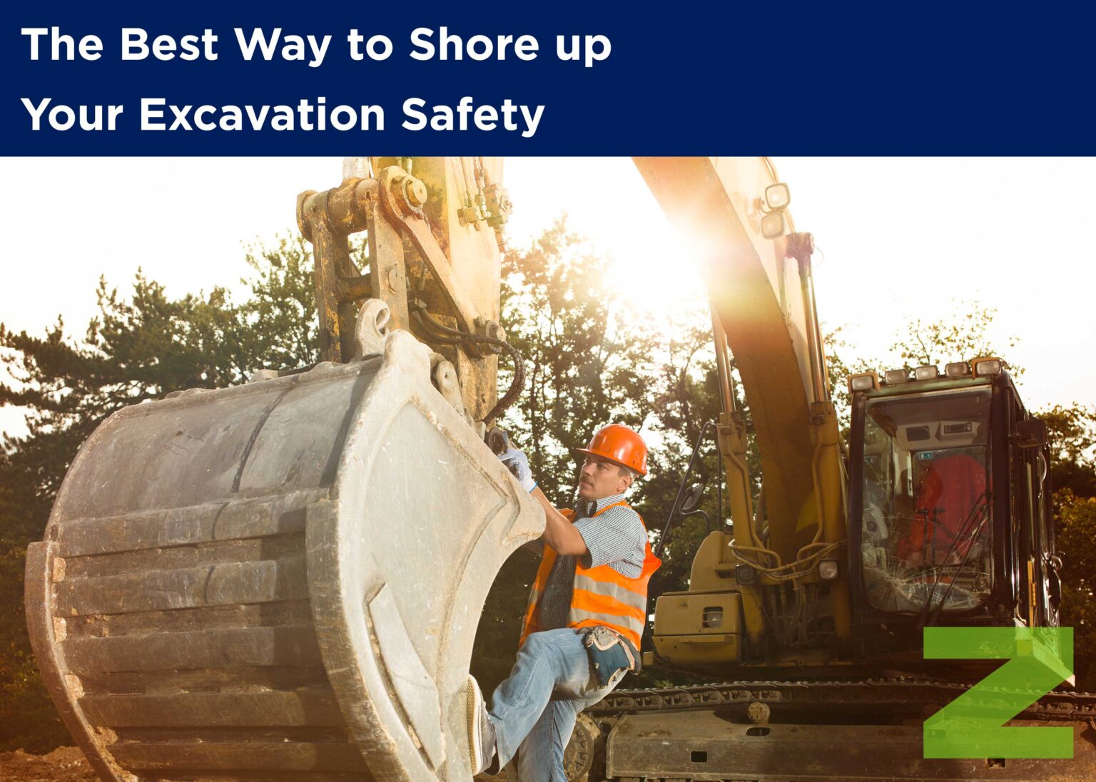 The Best Way to Shore up Your Excavation Safety - Zorn Insight