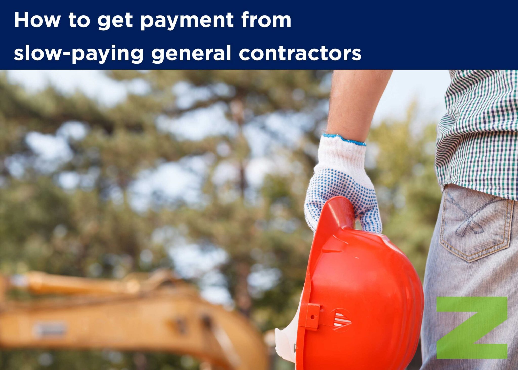 How to get payment from slow-paying general contractors - Zorn Insight